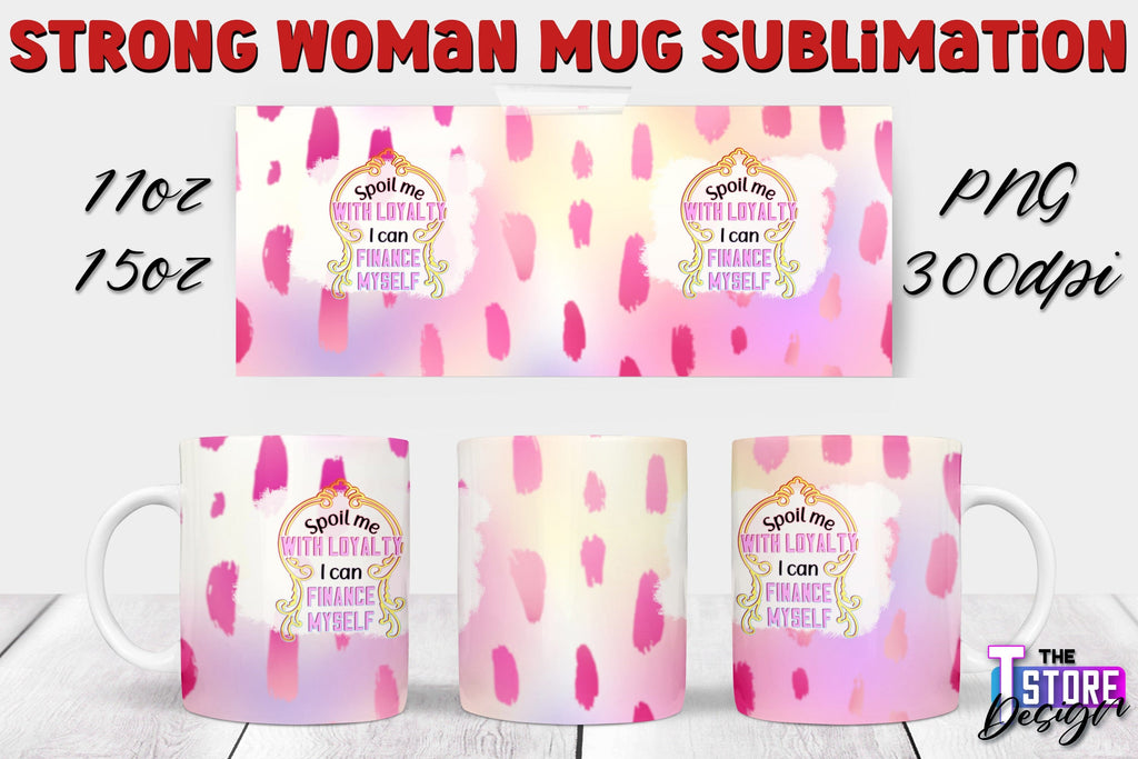 Strong Woman Mug Sublimation | 11 oz 15 oz Mug | PNG File v.1 - So Fontsy