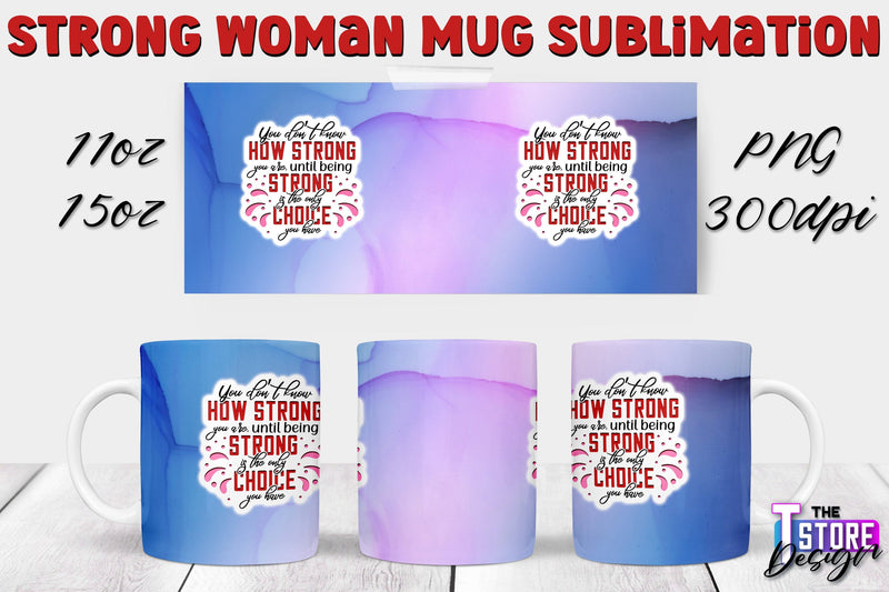 Strong Woman Mug Sublimation | 11 oz 15 oz Mug | PNG File v.2 - So Fontsy