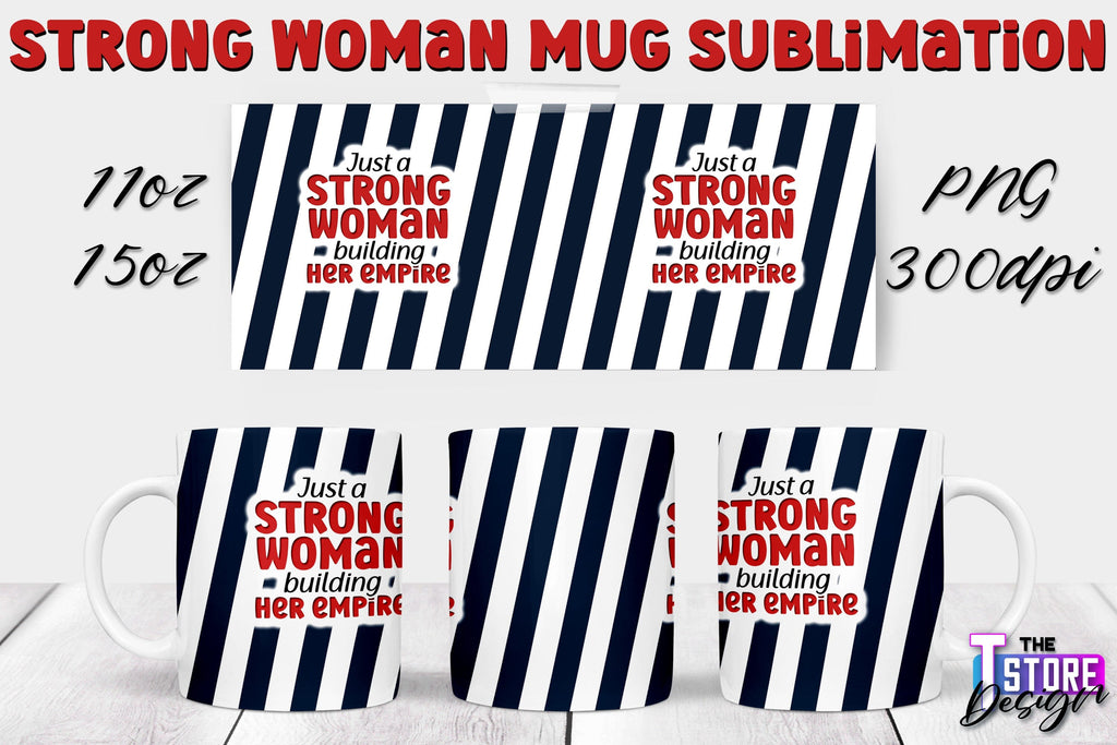 Strong Woman Mug Sublimation | 11 oz 15 oz Mug | PNG File v.2 - So Fontsy