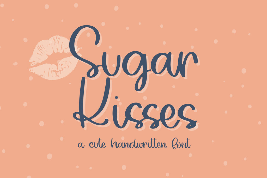 Sugar Kisses, Cute Handwritten script font - So Fontsy