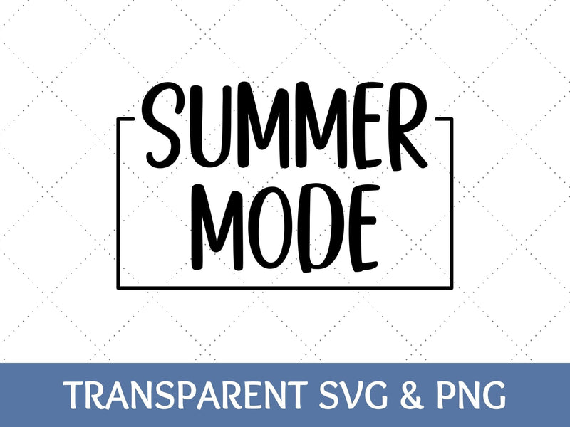Summer Mode SVG | Vacation PNG - So Fontsy