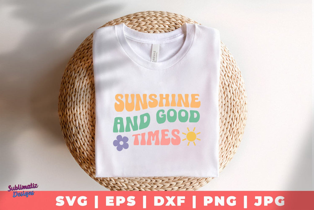 Sunshine and Good Times, SVG File for Cricut, - So Fontsy