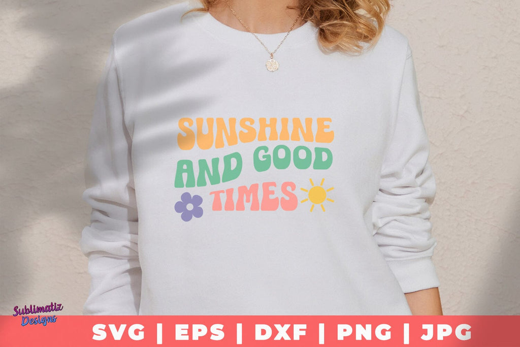 Sunshine and Good Times, SVG File for Cricut, - So Fontsy