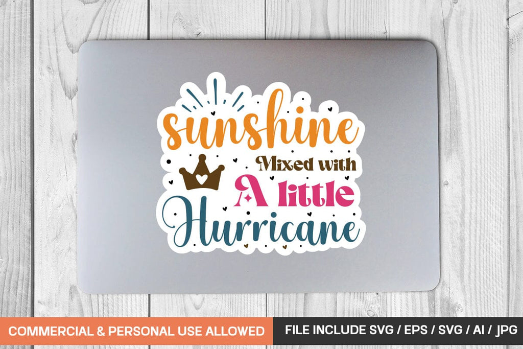 Sunshine Mixed With A Little Hurricane sticker design - So Fontsy