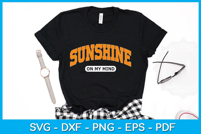 Sunshine On My Mind Summer Vacation SVG PNG PDF Cut File - So Fontsy