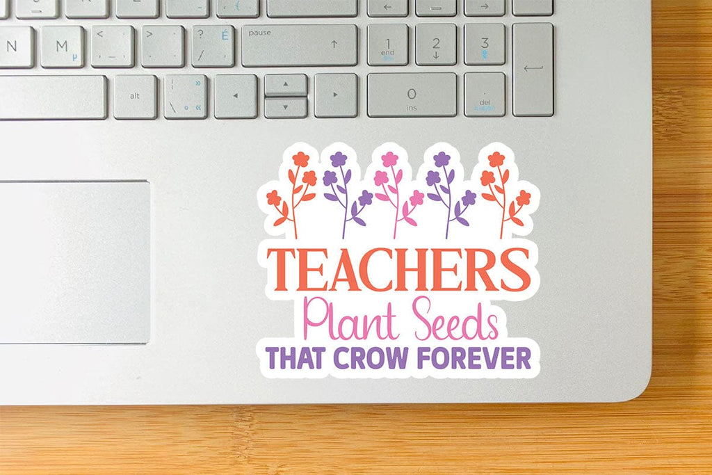 Teachers Plant Seeds That Crow Forever - So Fontsy