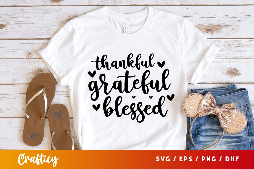 Thankful grateful blessed SVG Design - So Fontsy