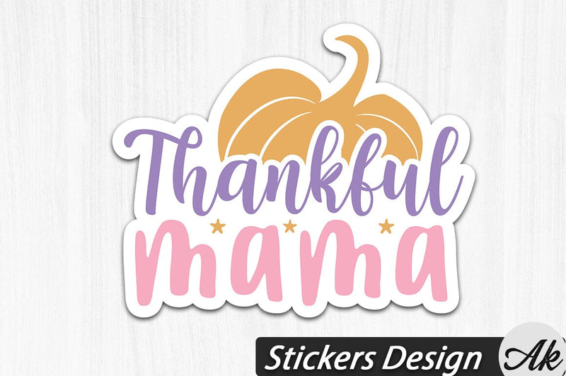 Thankful mama Stickers Design - So Fontsy
