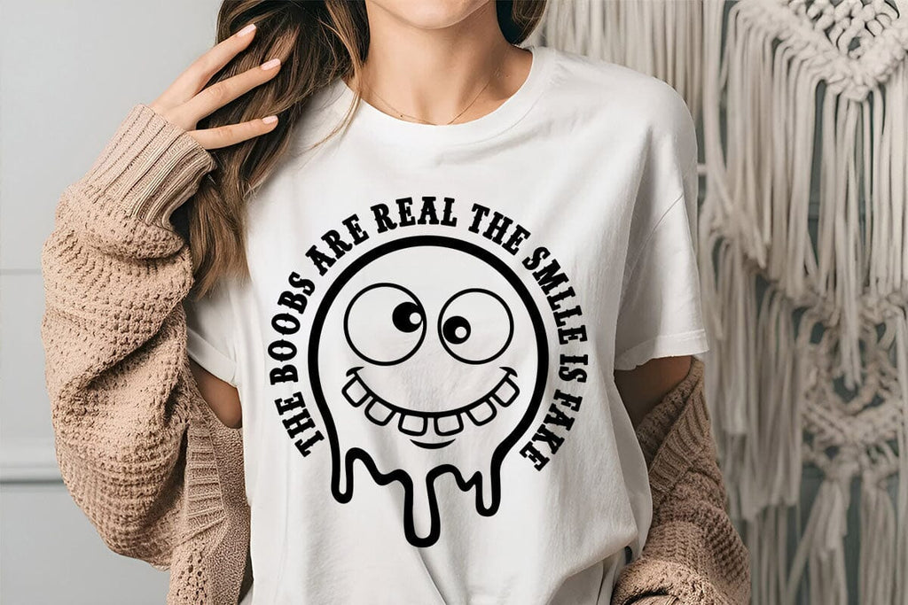 The Boobs Are Real The Smlle Is Fake - So Fontsy