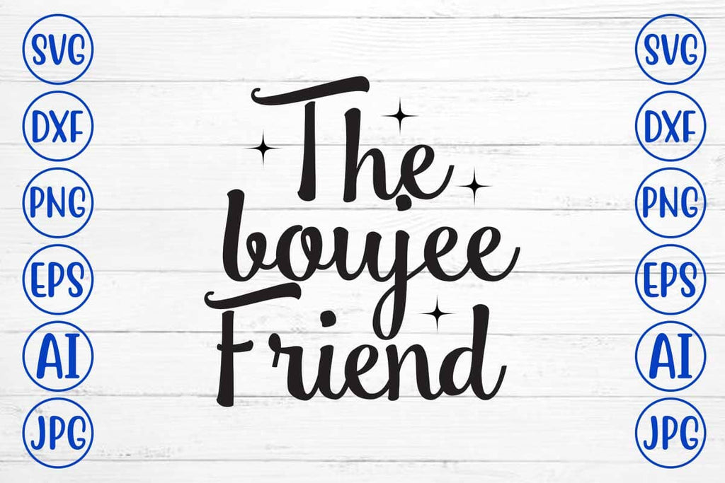 The Boujee Friend SVG Design - So Fontsy