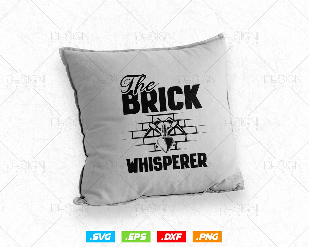 The Brick Whisperer Concrete Trowel Bricklayer Svg Png, Construction ...