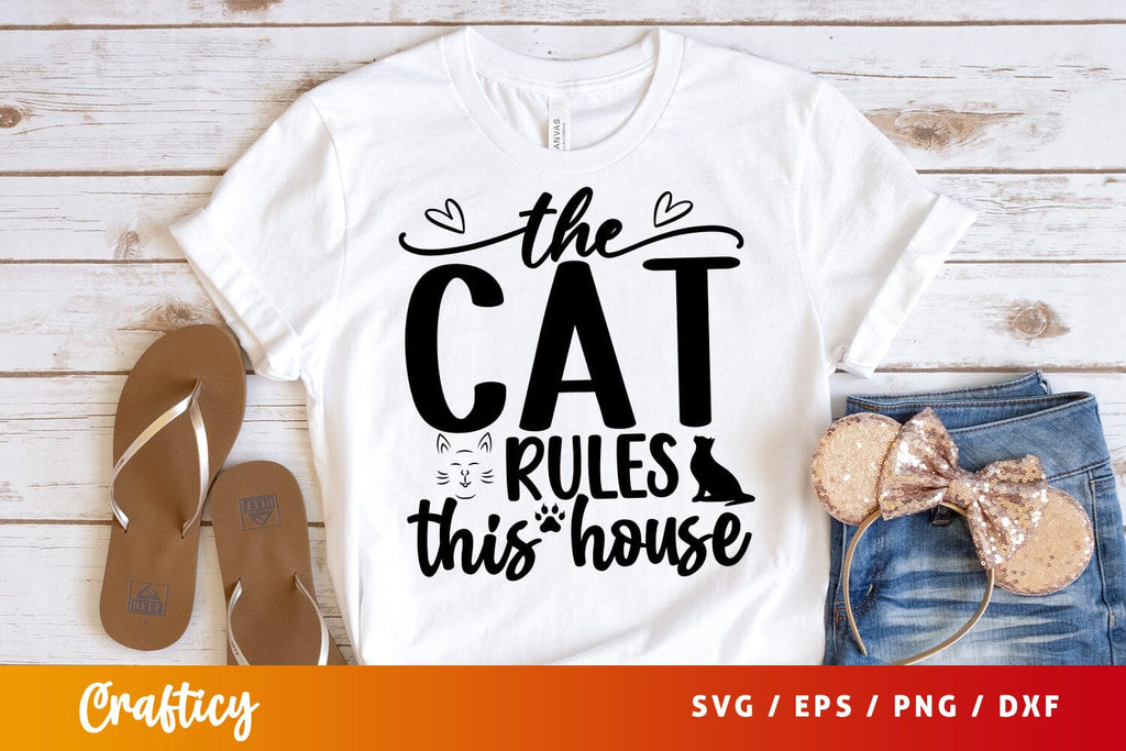 The cat rules this house SVG Design - So Fontsy