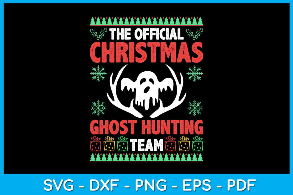 The Official Christmas Ghost Hunting Team SVG PNG PDF Cut File - So Fontsy