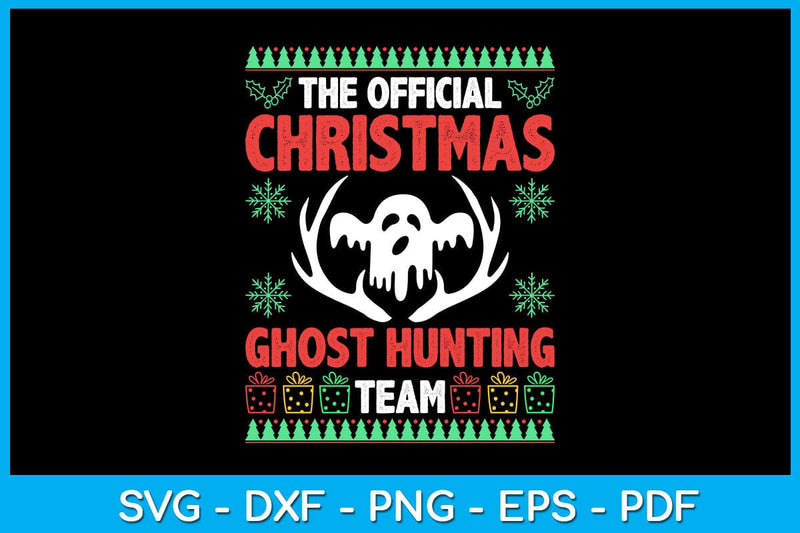 The Official Christmas Ghost Hunting Team SVG PNG PDF Cut File - So Fontsy