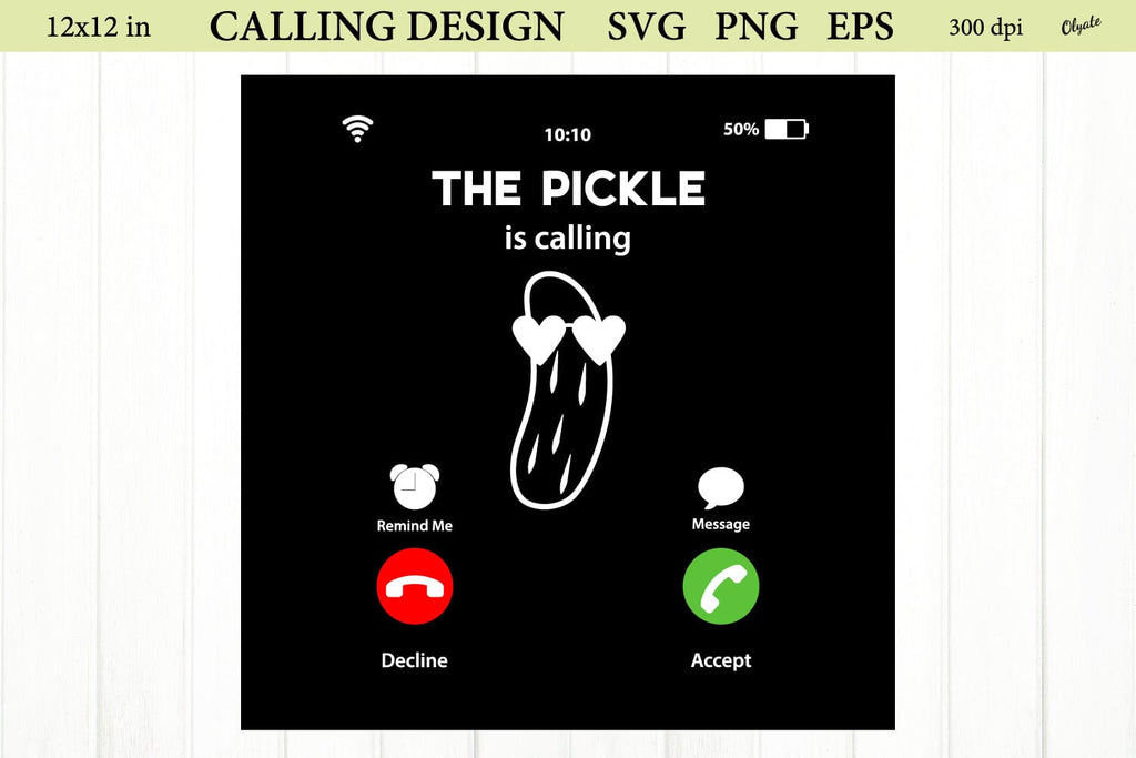 The Pickle is Calling SVG, PNG. Tshirt, Pillow Design SVG - So Fontsy