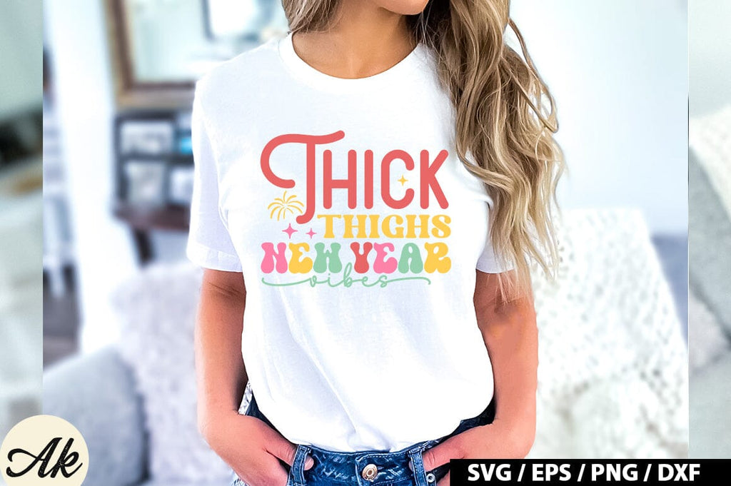 Thick thighs new year vibes Retro SVG - So Fontsy