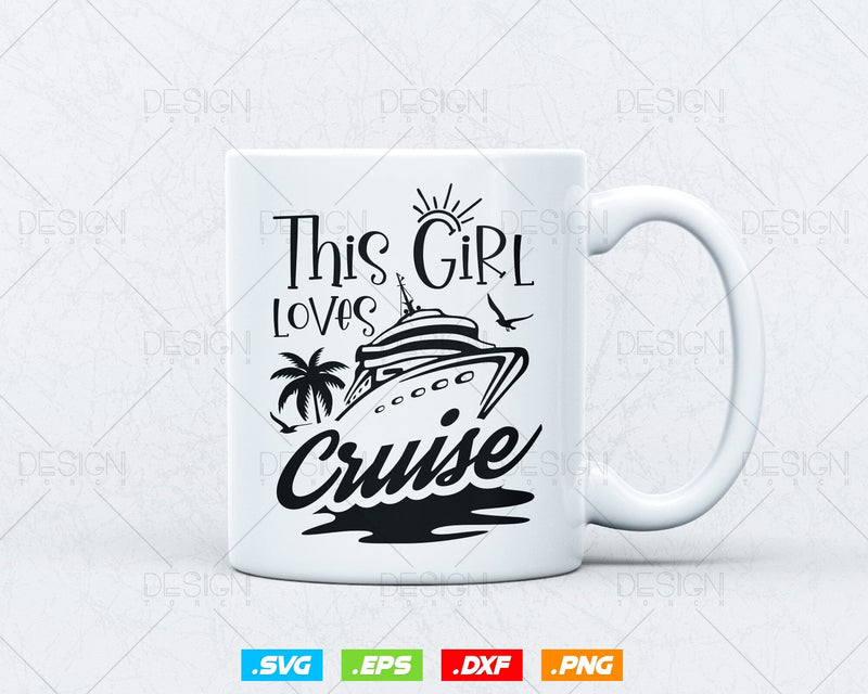 This Girl Loves Cruises Ship Trip Svg Png Files, Funny Cruise Ship T ...