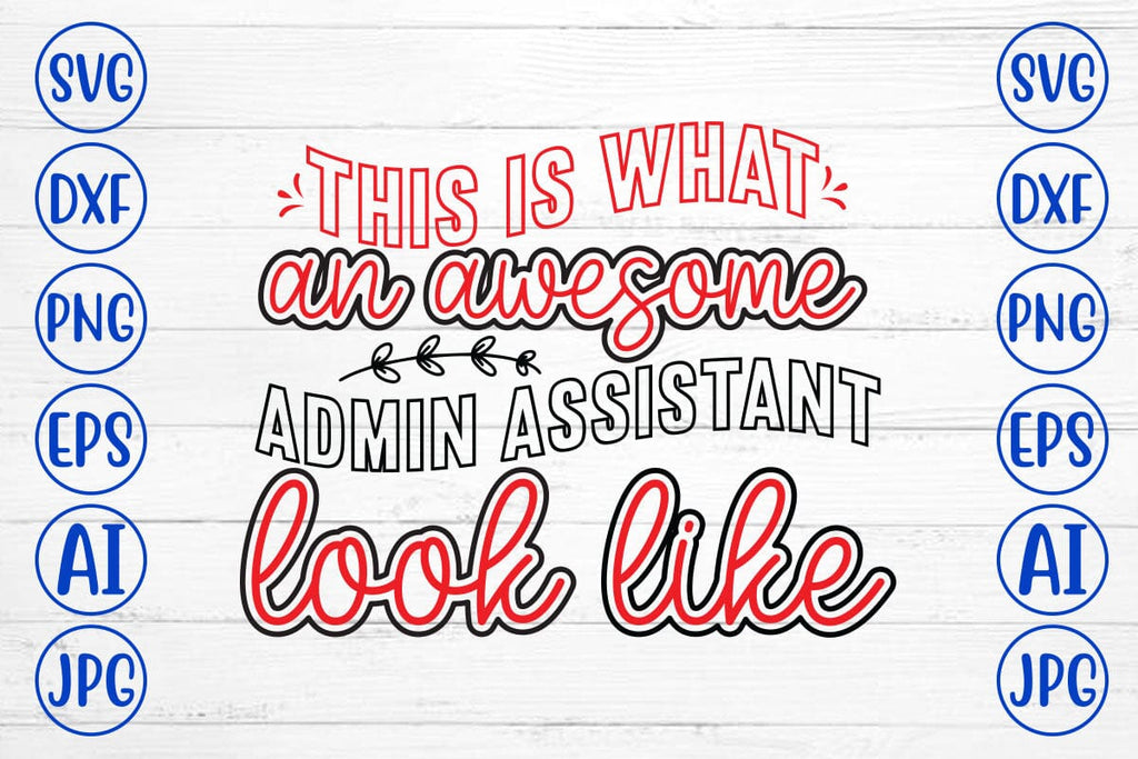 This Is What An Awesome Admin Assistant Look Like - So Fontsy