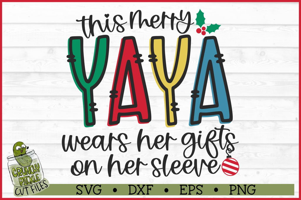 This Merry Yaya Wears Her Gifts on Her Sleeve SVG - So Fontsy