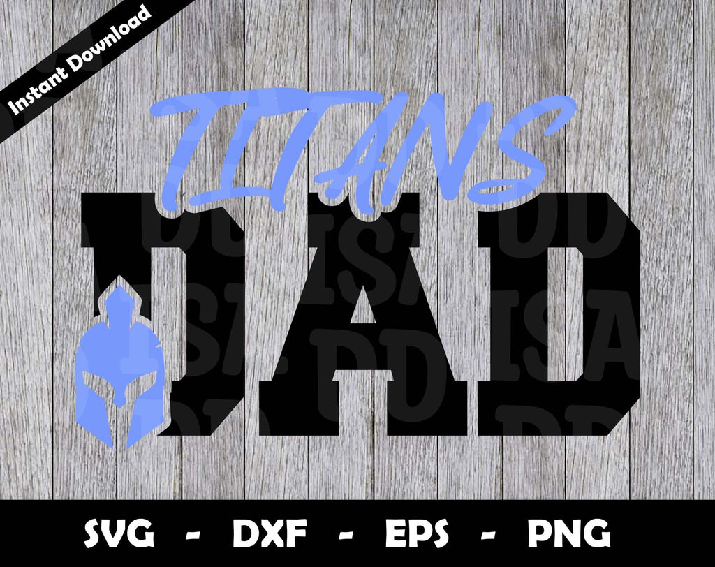 Titans Dad SVG Cut File, Titans logo SVG Design, Titans Dad Football, T ...