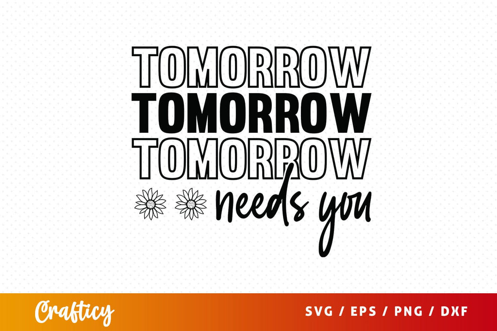 Tomorrow needs you SVG Design - So Fontsy