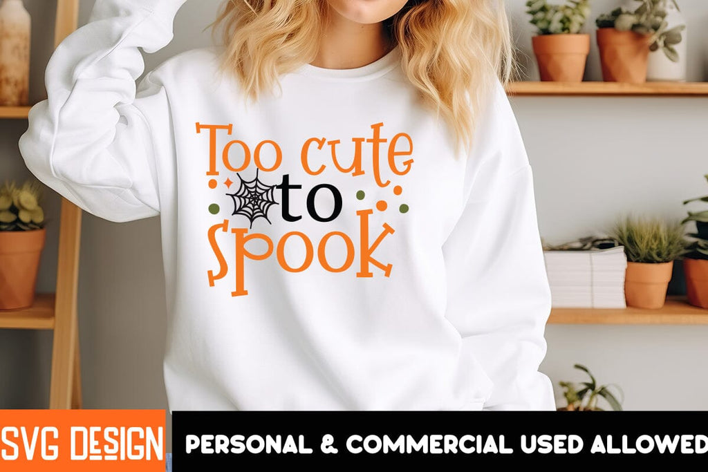 Too Cute to Spook 1, ,Halloween SVG Quotes,Halloween PNG, Halloween ...