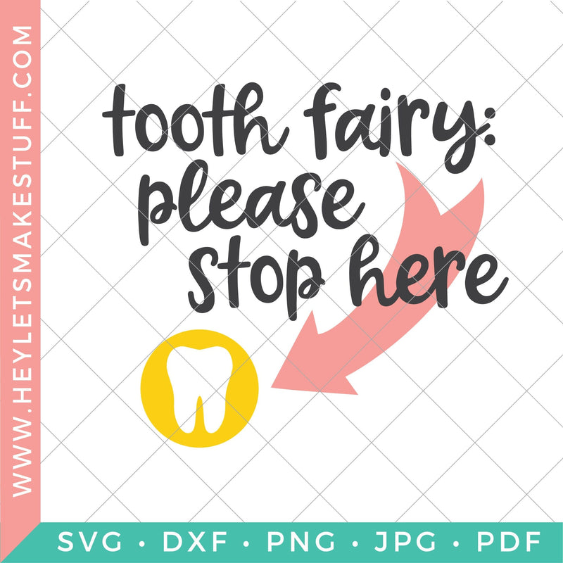 Tooth Fairy Stop Here - So Fontsy