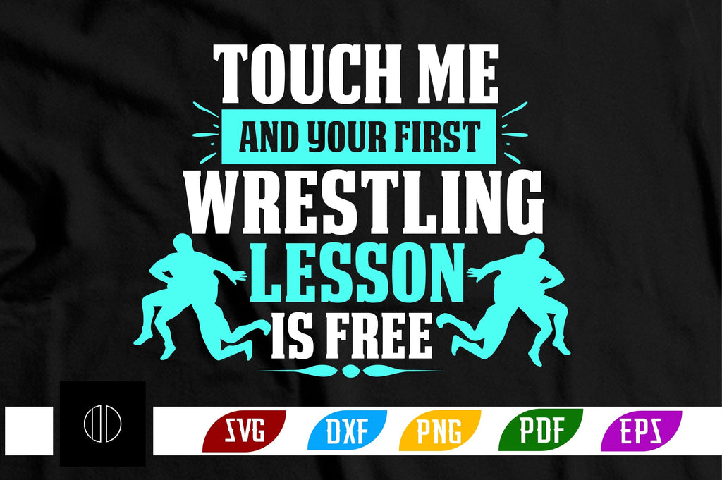 touch me and your first wrestling lesson is free Svg Design - So Fontsy