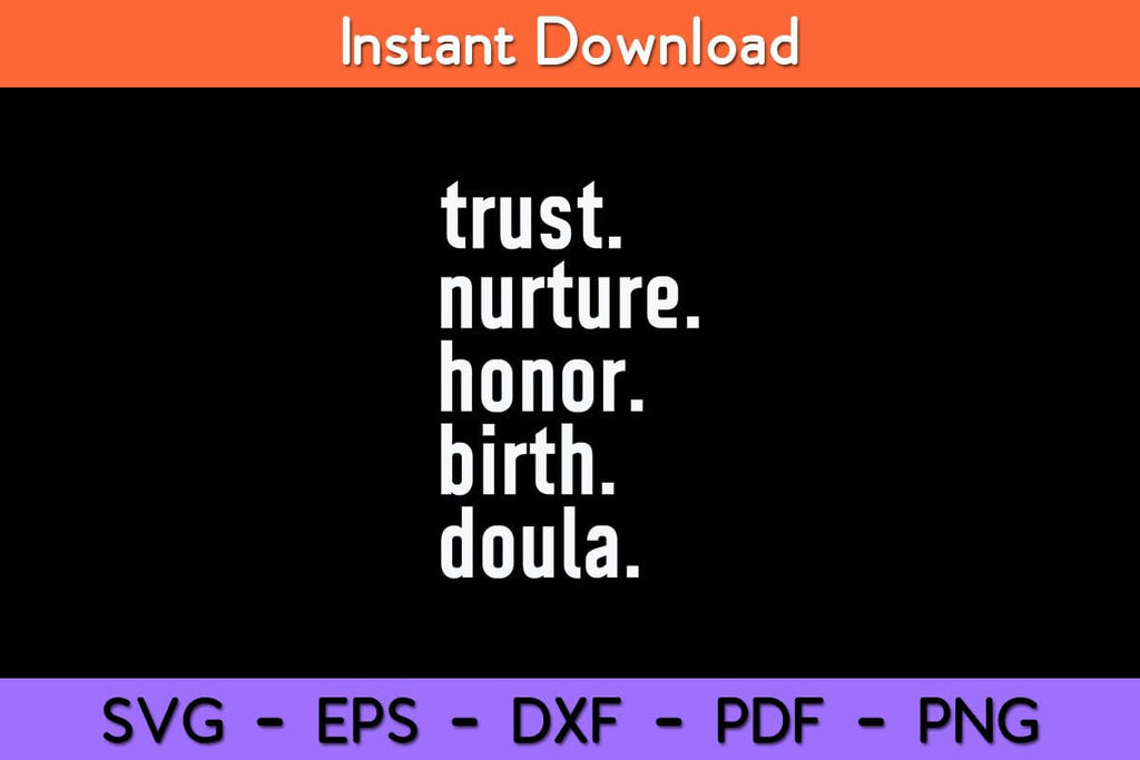 Trust Nurture Honor Birth Doula Svg Design - So Fontsy
