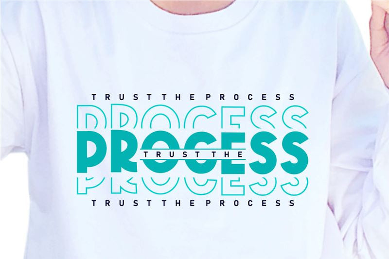 Trust The Process SVG, Inspirational Quotes, Motivatinal Quote ...