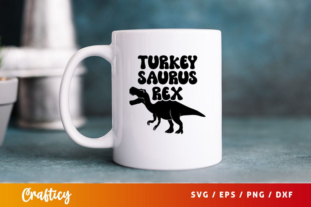 Turkey saurus rex SVG Design - So Fontsy