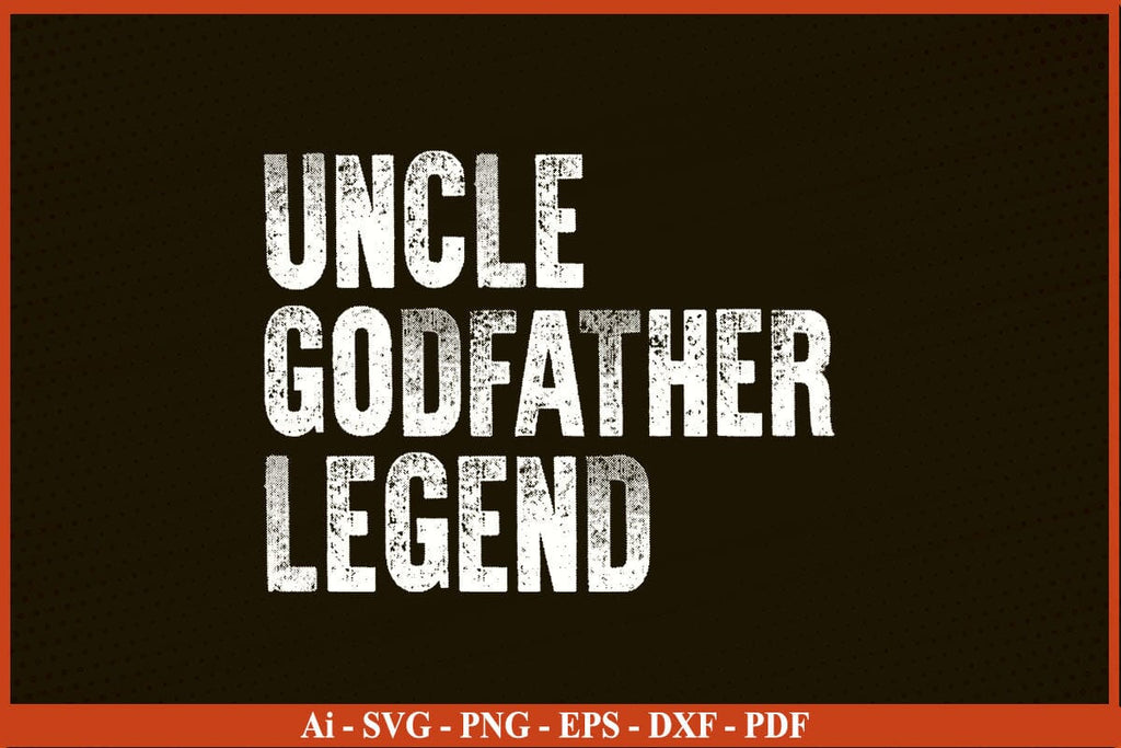Uncle Godfather Legend Funny Fathers Day Quotes SVG PNG T-shirt Design ...