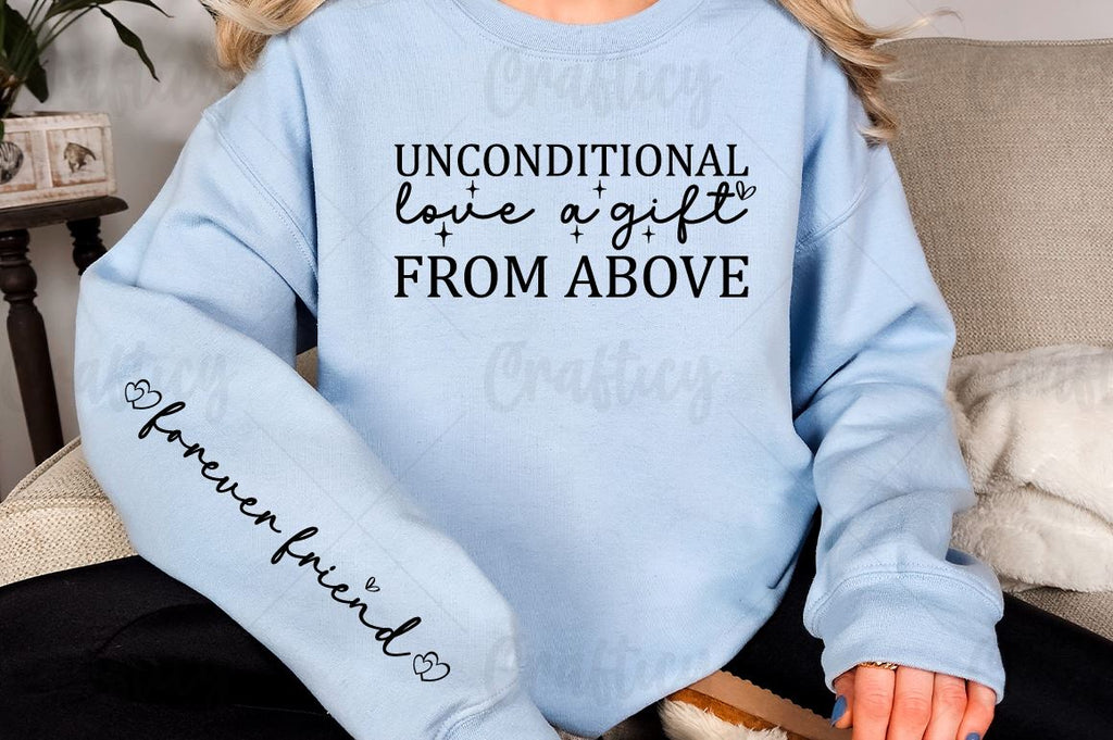 Unconditional love a gift from above Sleeve SVG Design - So Fontsy