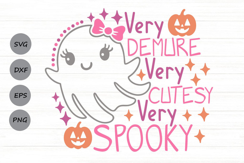 Very Demure Very Cutesy Very Spooky| Halloween Ghost SVG Cutting Files ...