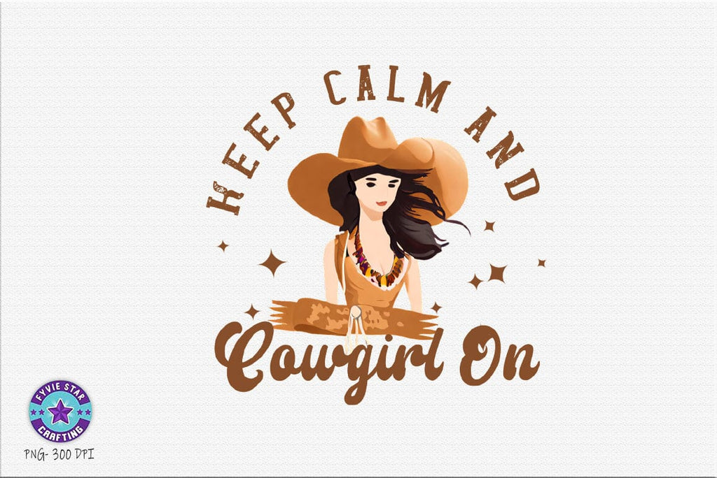 Vintage Western Cowgirl PNG, keep calm & cowgirl on - So Fontsy