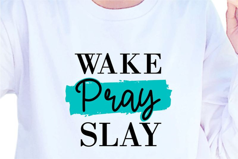 Wake Pray Slay, SVG, Inspirational Quotes, Motivatinal Quote ...