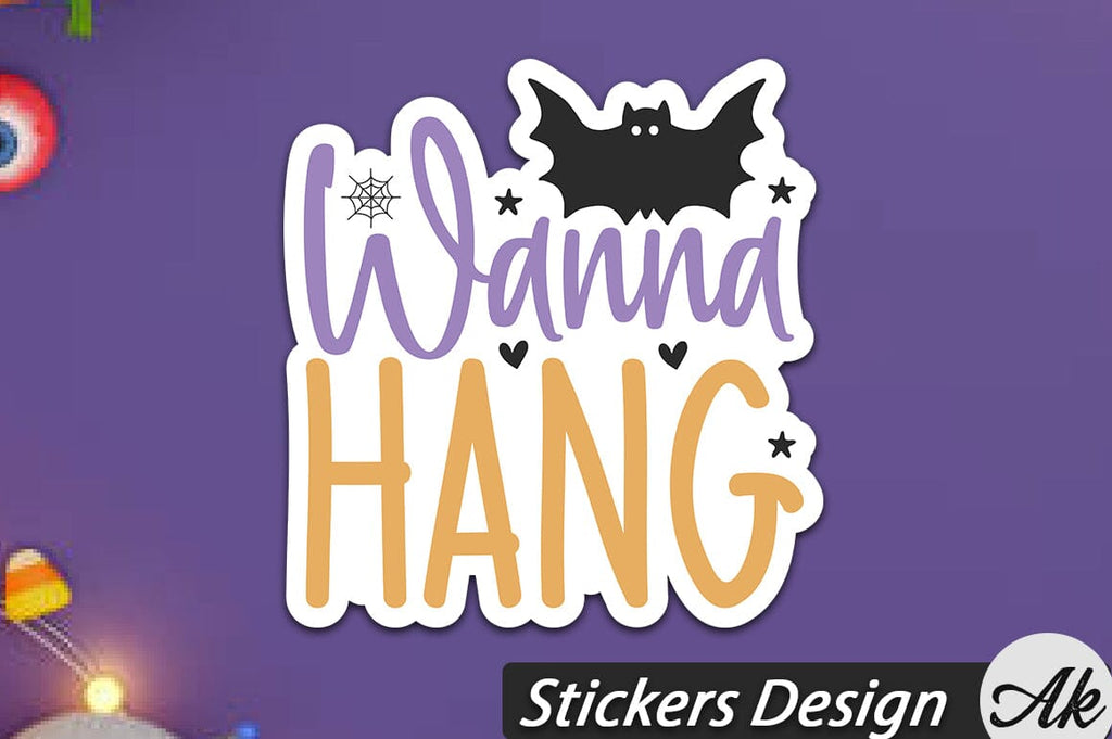 Wanna hang Stickers Design - So Fontsy