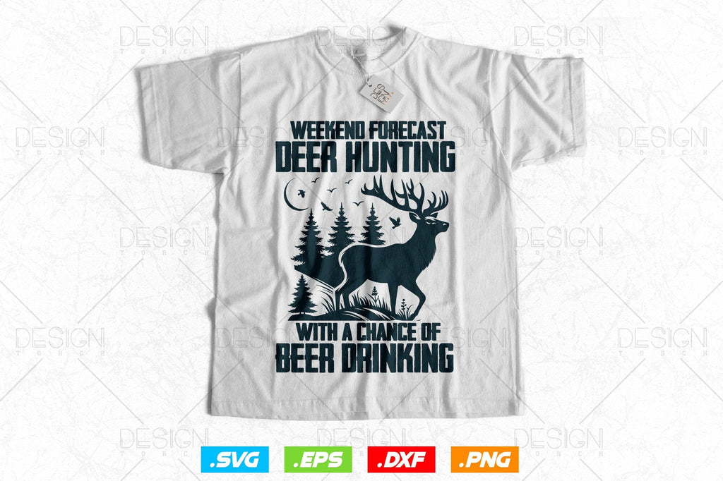 Weekend Forecast Deer Hunting Svg Png, Beer Drinking Svg, Fathers Day ...