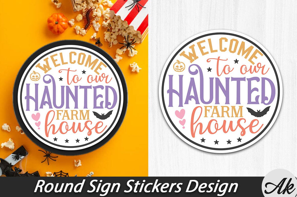 Welcome to our Haunted farm house Round Sign Stickers Design - So Fontsy