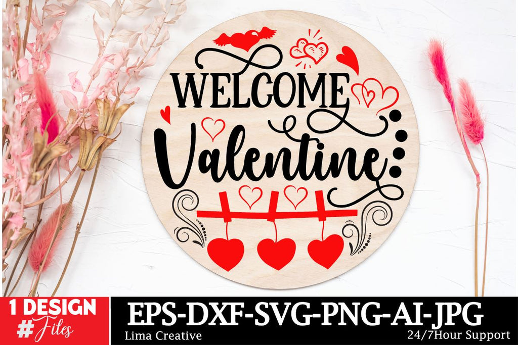 Welcome Valentine Round Sign SVG ,Happy Valentine's Day, Valentine's ...