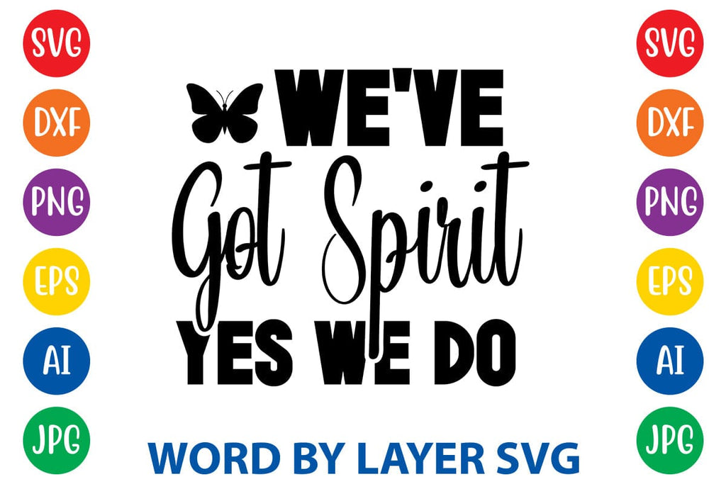 We've Got Spirit Yes We Do SVG DESIGN - So Fontsy