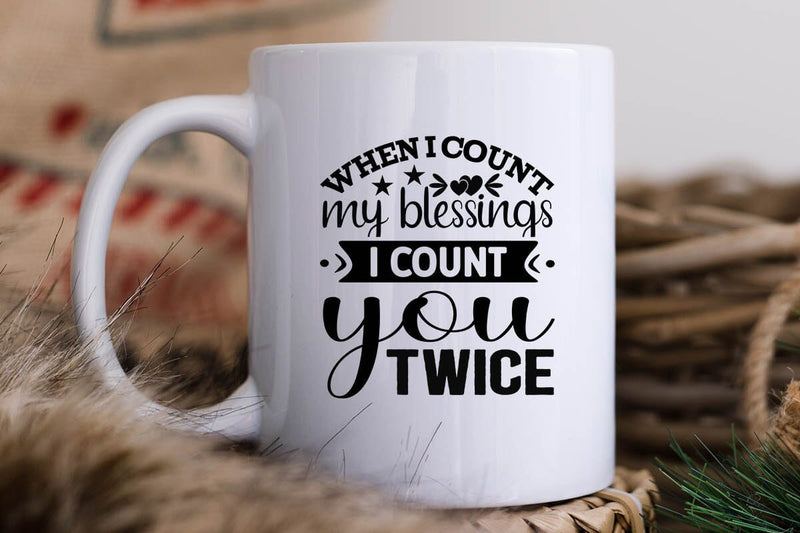 When i count my blessings i count you twice - So Fontsy