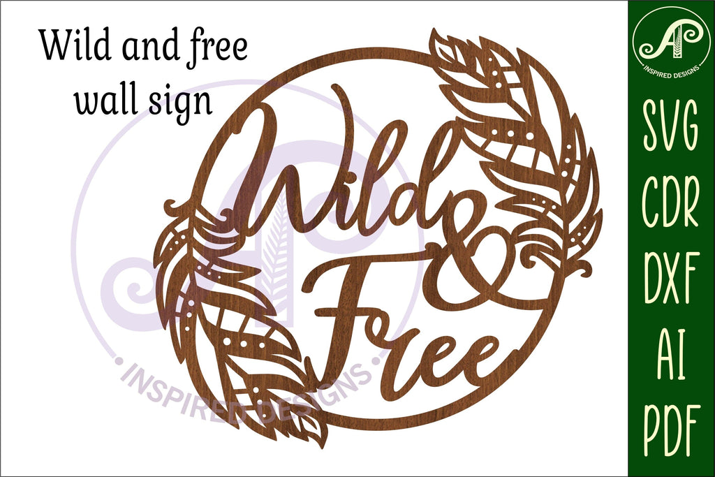 Wild and free sign svg laser cut file feather wall sign - So Fontsy