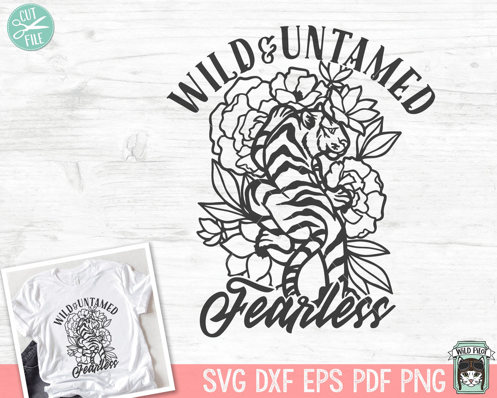 Wild Untamed Fearless SVG, Inspirational Quote png file, Motivational ...