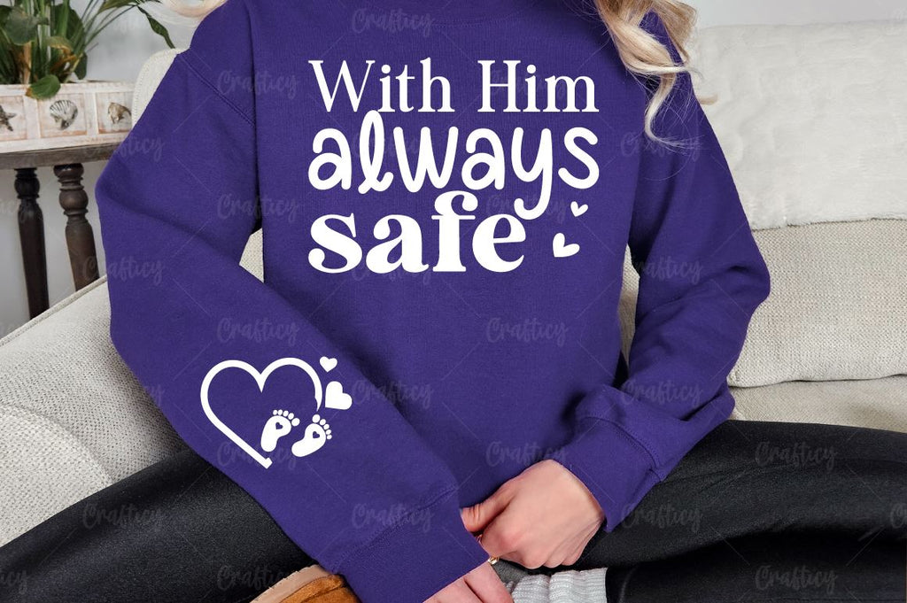 With Him always safe Sleeve SVG Design - So Fontsy
