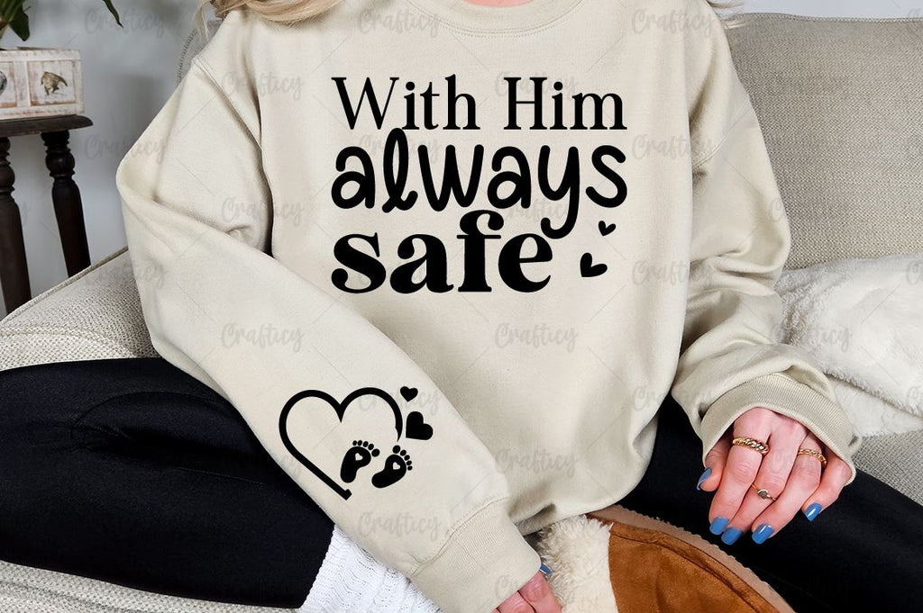 With Him always safe Sleeve SVG Design - So Fontsy