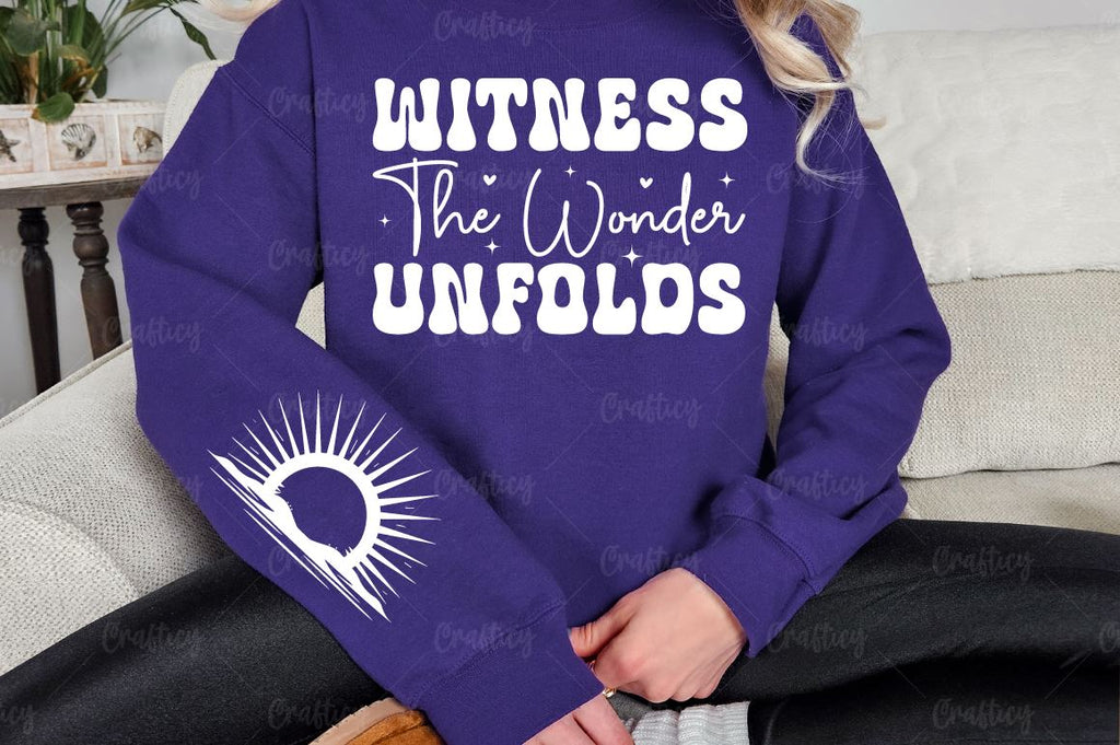 Witness the wonder unfolds Sleeve SVG Design - So Fontsy