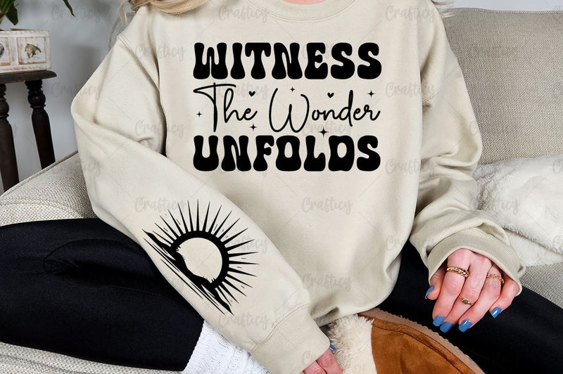 Witness the wonder unfolds Sleeve SVG Design - So Fontsy