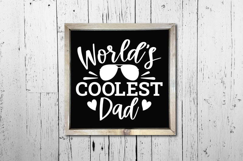 World's Coolest Dad, Father's Day SVG File - So Fontsy
