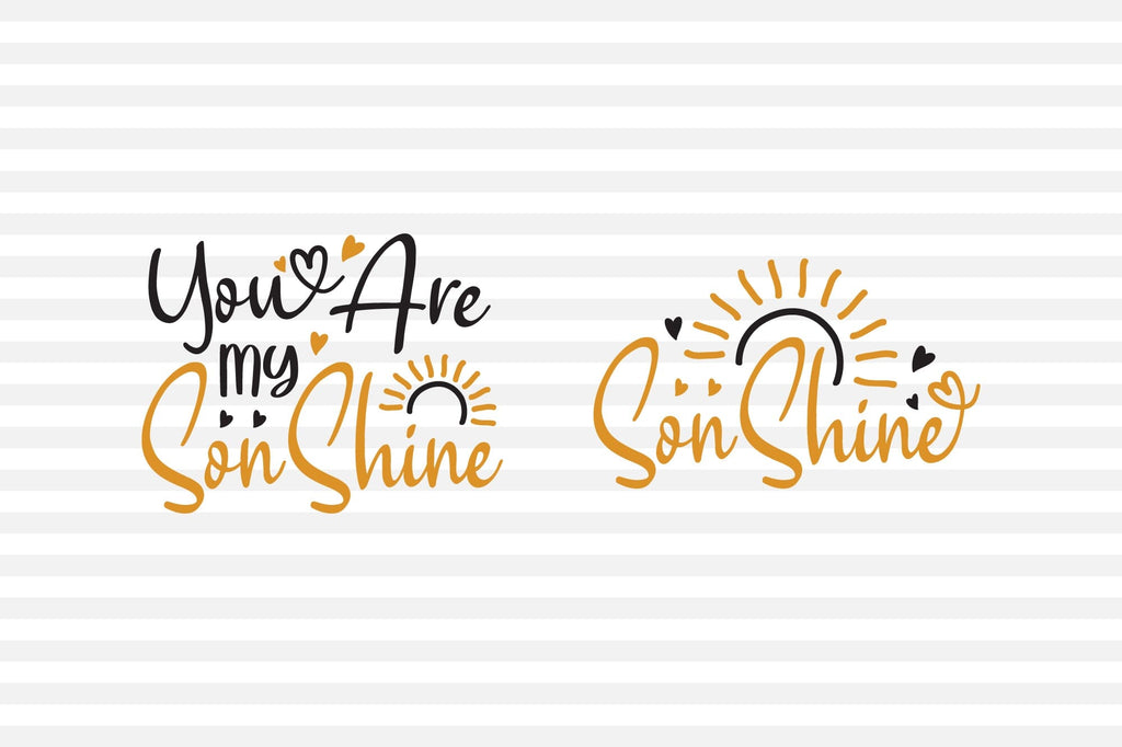 You Are My Son Shine-Son Shine | Mommy and Me SVG - So Fontsy